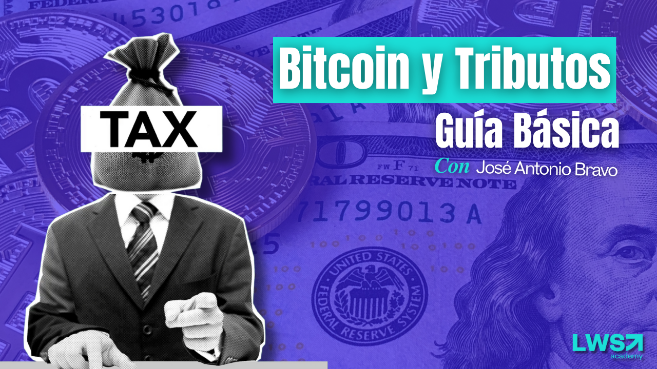 Bitcoin y Tributos - Guía básica | Los Locos de WallStreet